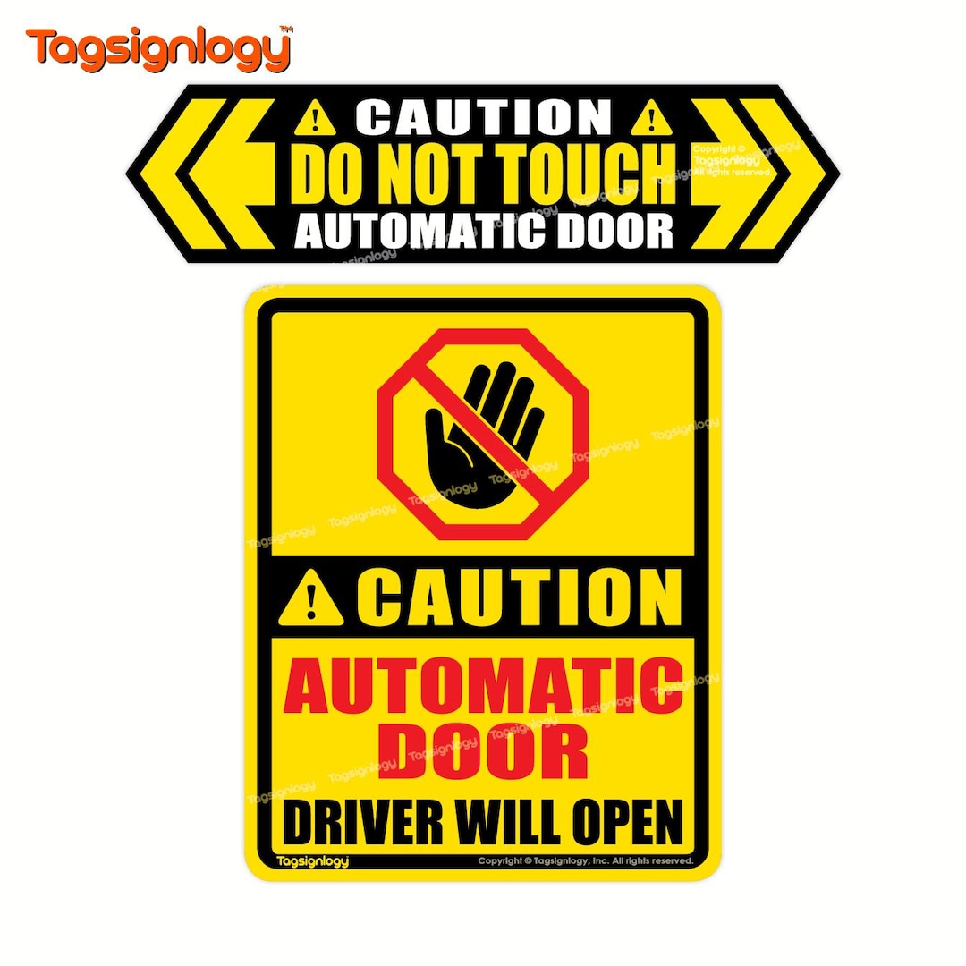 Caution Automatic Door / Driver Will Open / DO NOT Touch - Waterproof ...