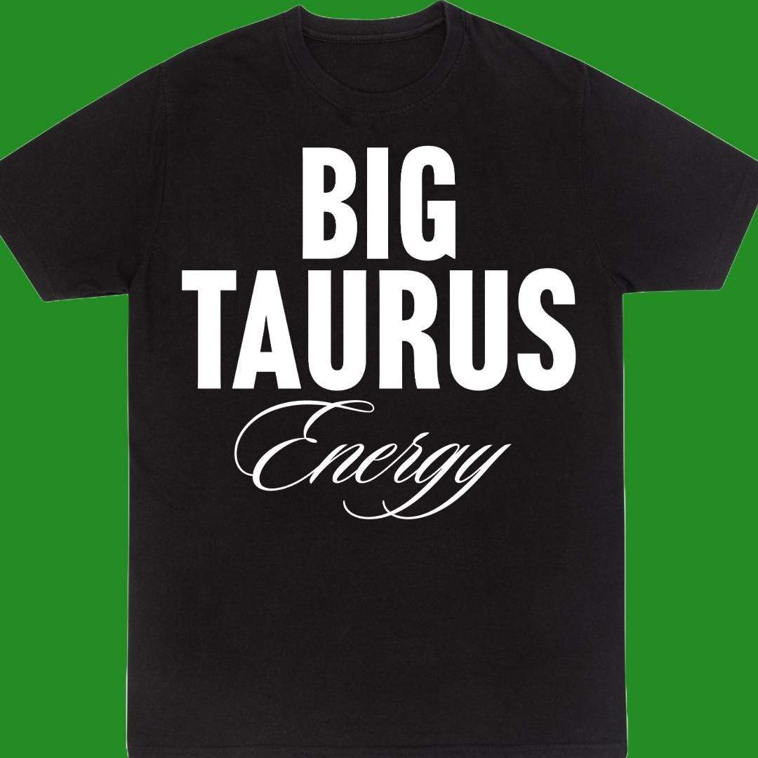 Big Taurus Energy PNG | Digital Download | Taurus Zodiac Transparent ...