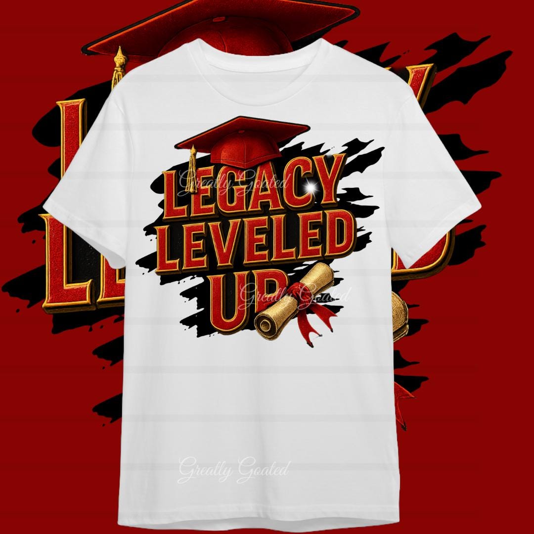 Legacy Leveled up Graduation PNG | Transparent Background Red - Etsy