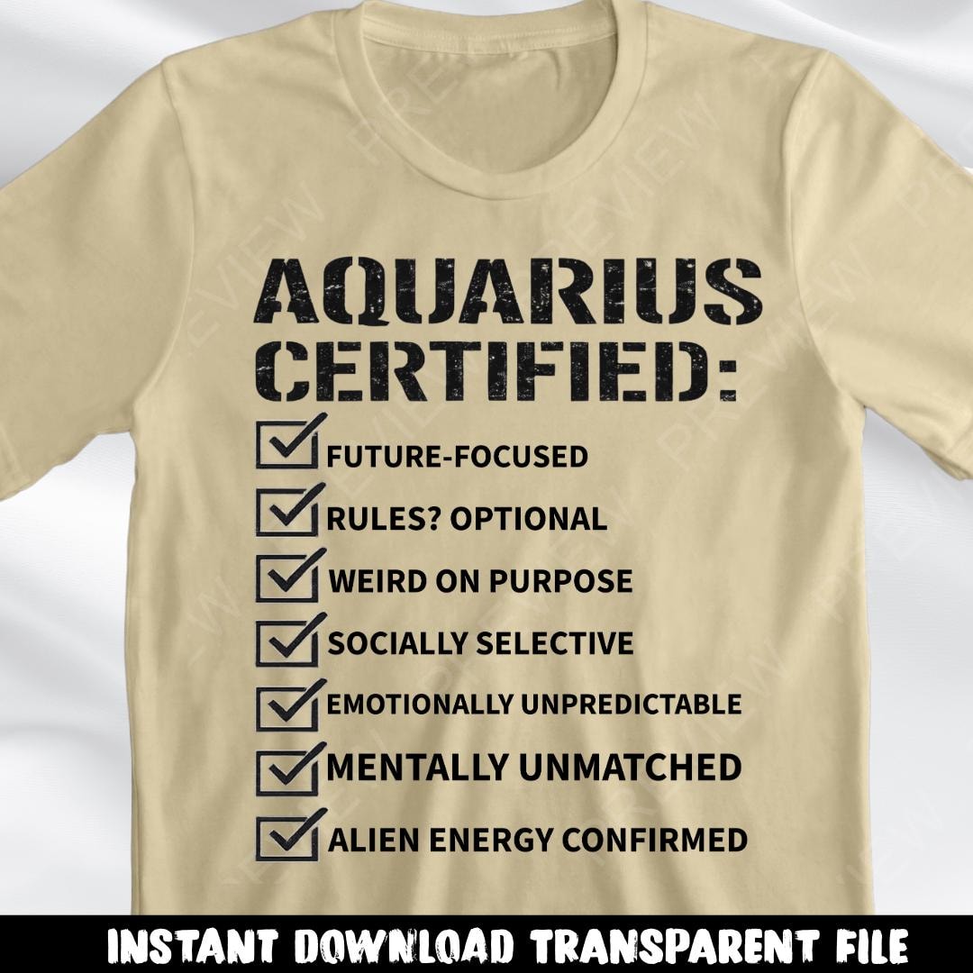 Aquarius Certified PNG | Alien Energy Confirmed | Funny Aquarius Zodiac ...