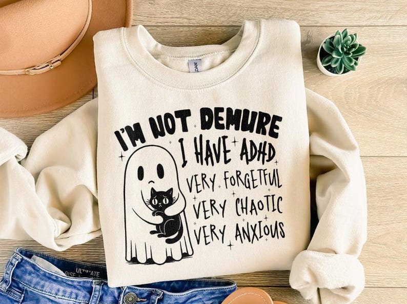 Im Not Demure, I Have Adhd PNG, Trendy PNG Digital Sublimation Download ...