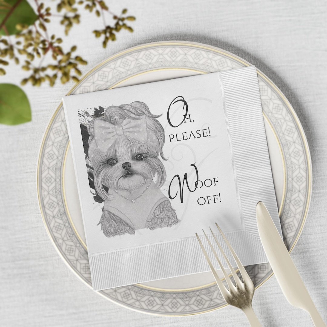 Pet Cocktail Napkins Dog Luncheon Napkins Funny Dog Napkins Oh Please ...