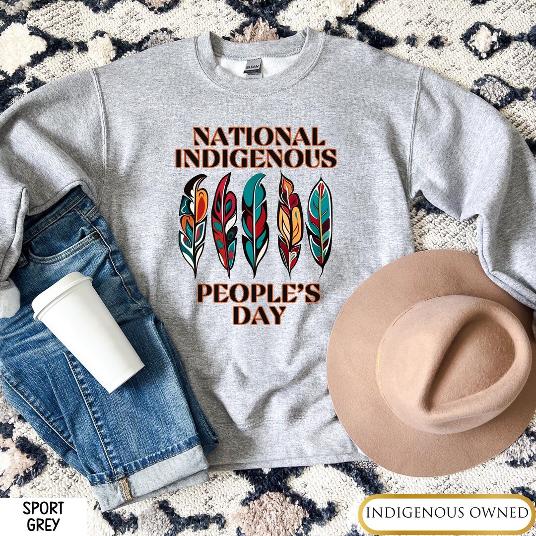 National Indigenous People's Day Sweatshirt, Indigenous Day Celebration ...