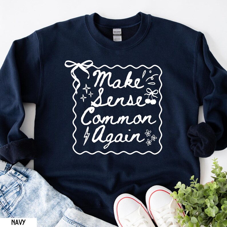 Make Sense Common Again Shirt, Political Tee, Common Sense Shirt ...
