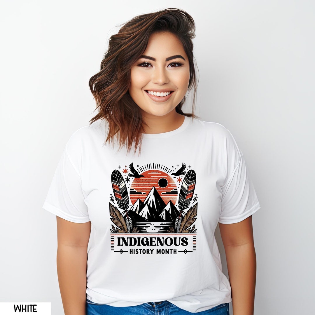 Indigenous History Month Shirt, Native American Shirt, Indigenous ...