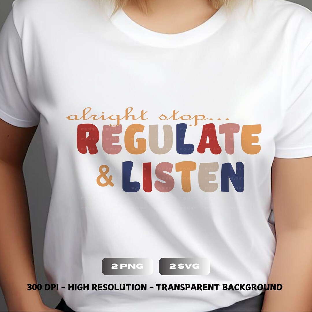 Alright Stop Regulate and Listen SVG,PNG education Png, Teacher Svg ...