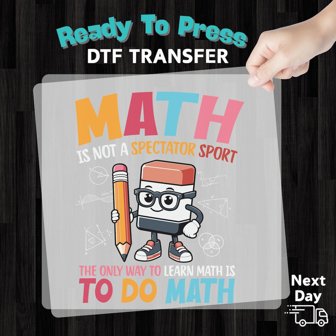 Math is Not a Spectator Sport DTF Transfer, Funny Math Teacher Quote ...