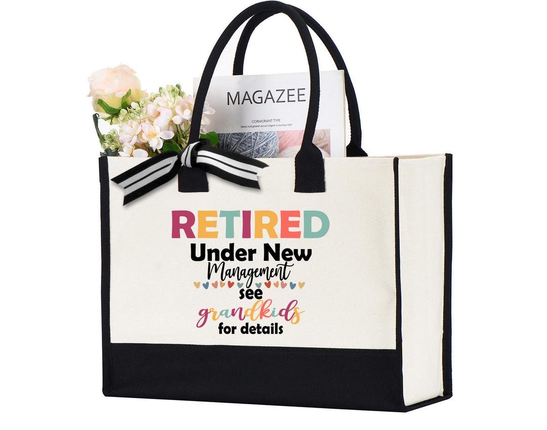 Retirement Tote Bag, Retired Under New Management See Grandkids for ...