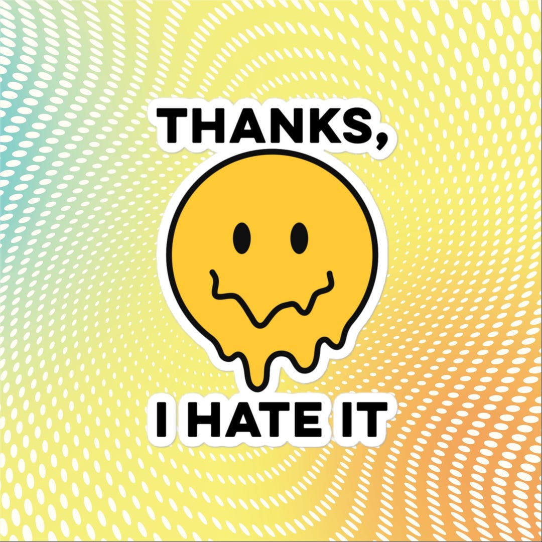 Thanks I Hate It Sticker, Large 4in Vinyl Sticker - Etsy