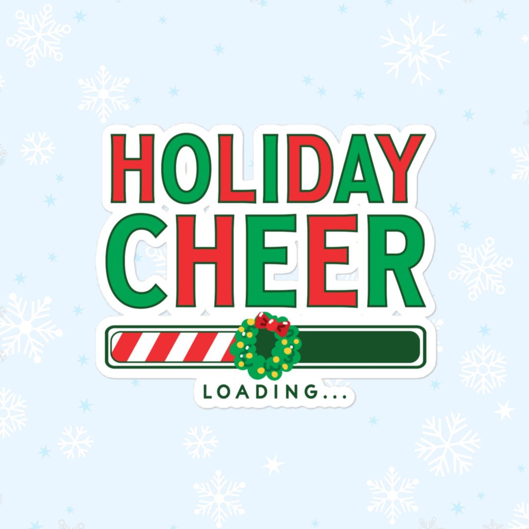 Holiday Cheer Loading Sticker, Large 4in Vinyl Sticker - Etsy