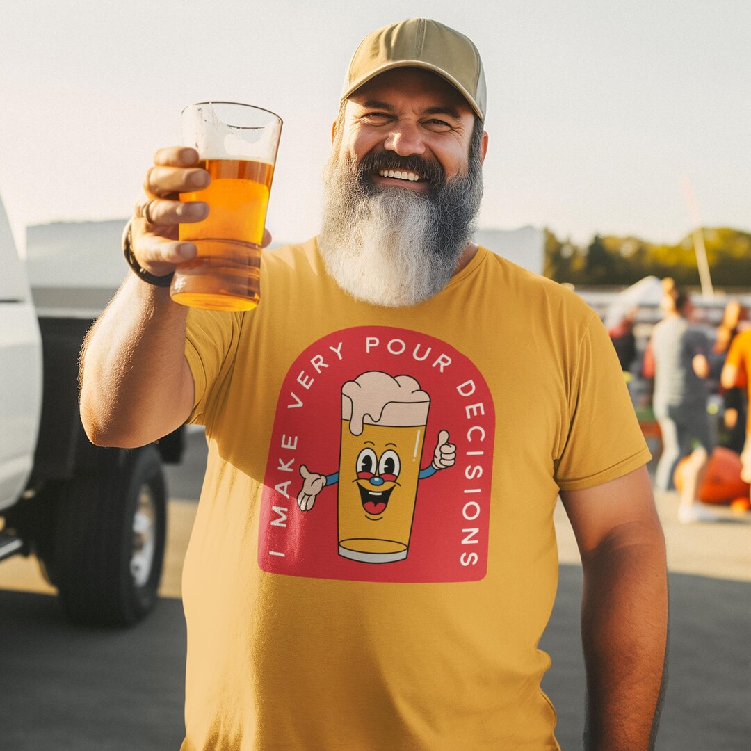 Pour Decisions Beer Classic T-shirt - Etsy