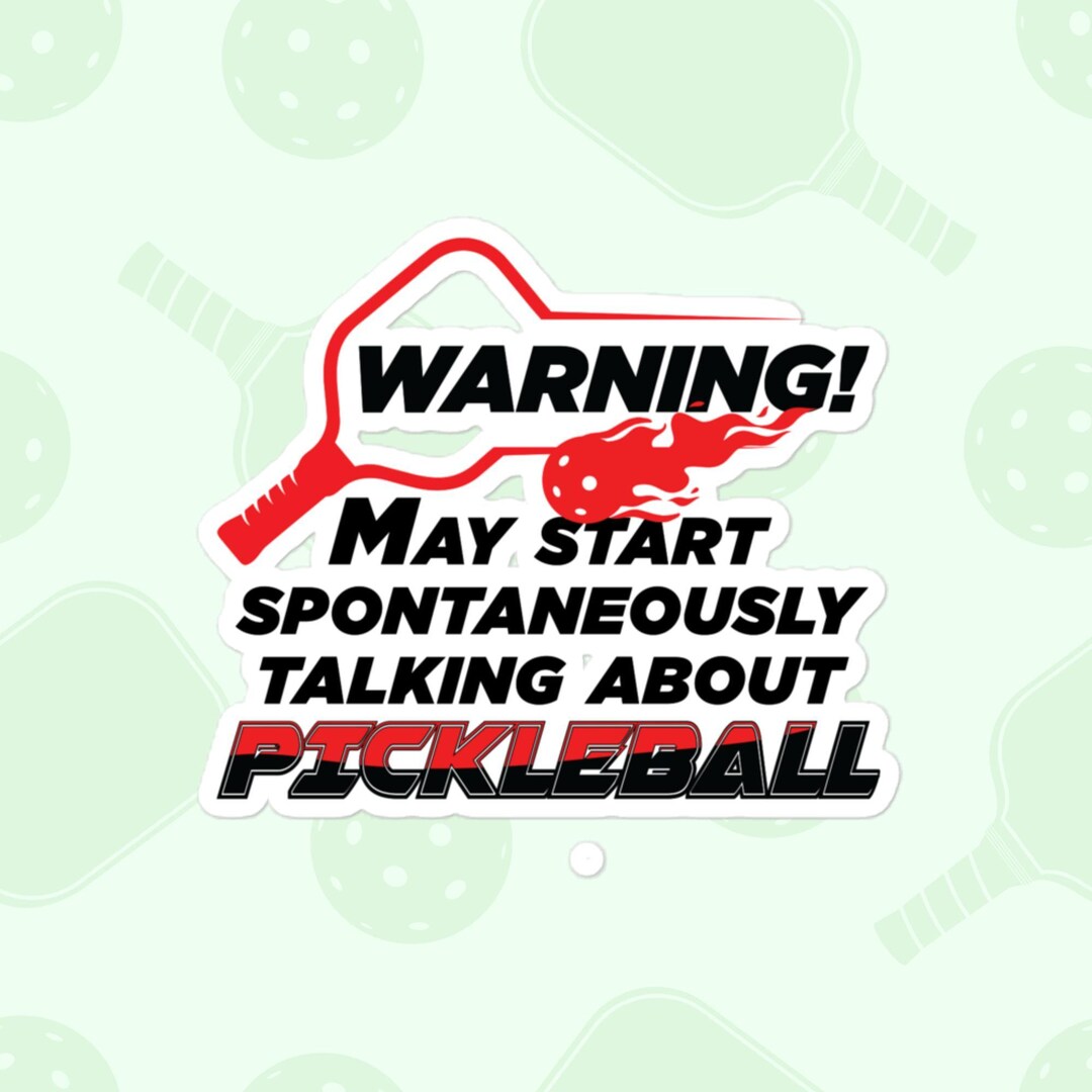 Pickleball Warning Sticker, Large 4in Vinyl Sticker - Etsy