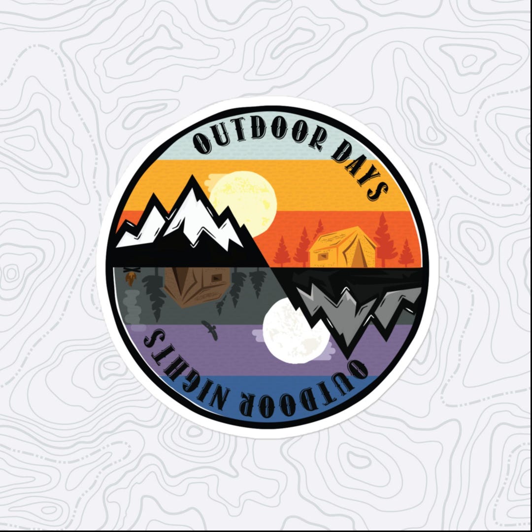 Outdoor Days and Nights Sticker, Large 4in Vinyl Sticker - Etsy