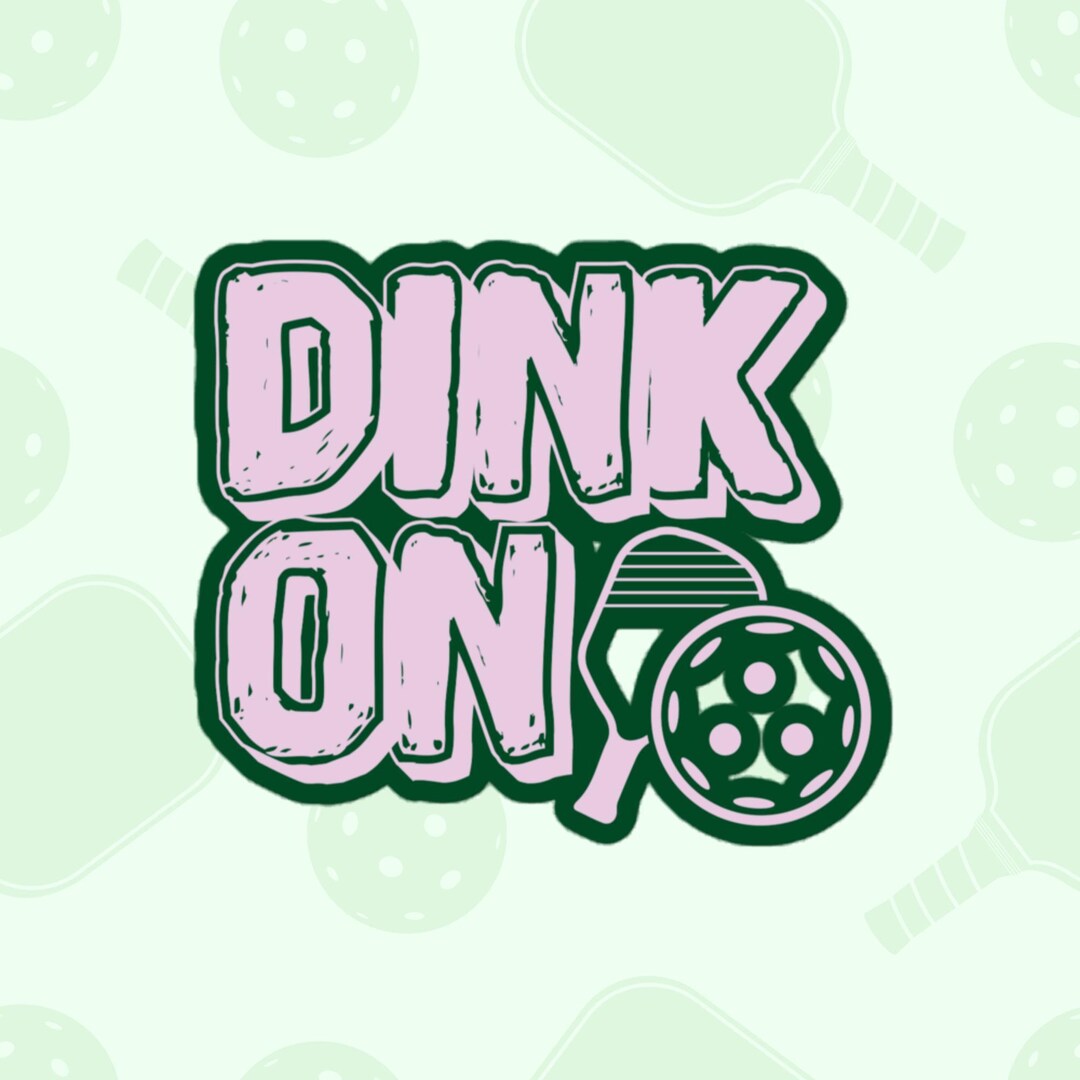 Dink on Sticker, Large 4in Vinyl Sticker - Etsy
