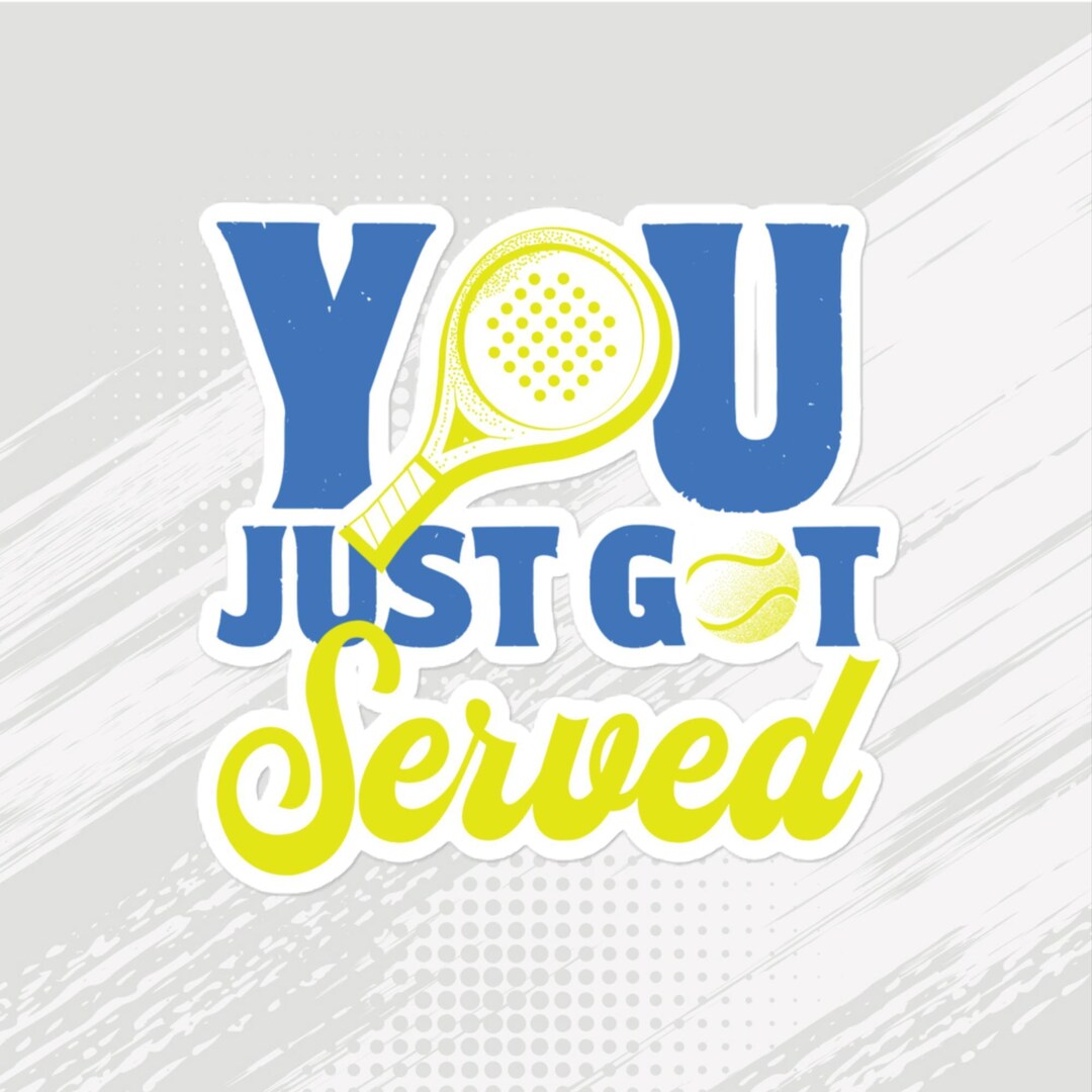You Just Got Served Sticker, Large 4in Vinyl Sticker - Etsy