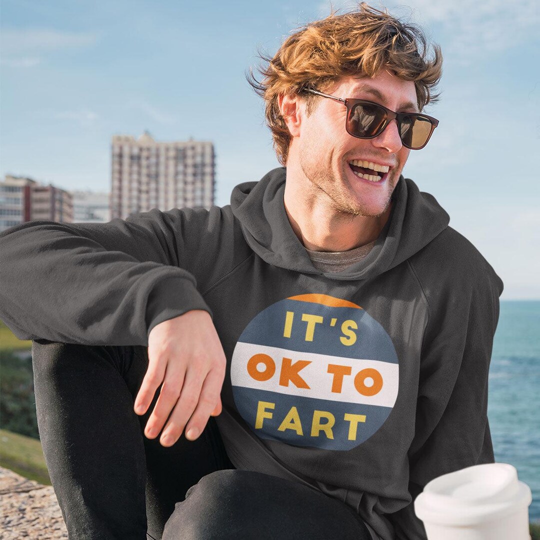 It's Ok to Fart Hoodie - Etsy