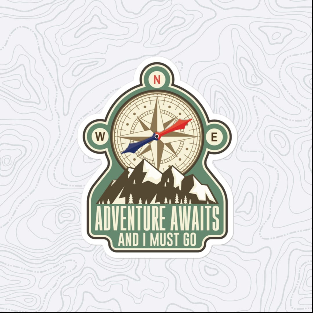 I Must Go Adventure Sticker, Large 4in Vinyl Sticker - Etsy
