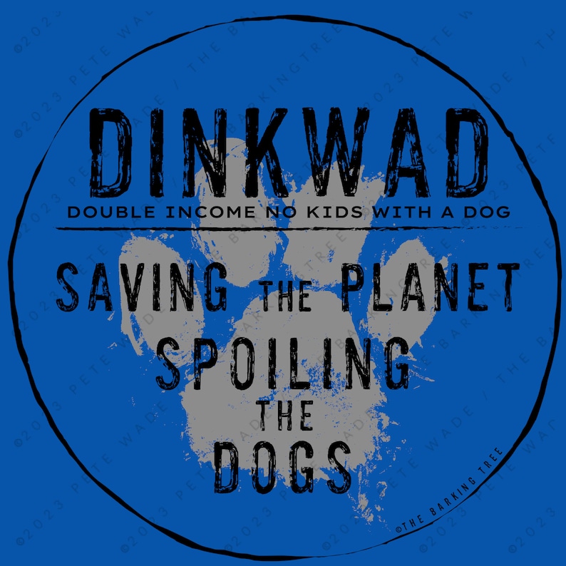 DINKWAD T-shirt - Double Income No Kids With A Dog - Etsy