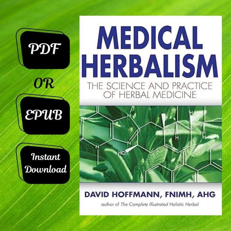 Medical Herbalism: the Science Principles and Practices of Herbal ...