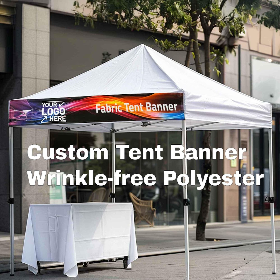 Custom Tent Banner - Valance Banner for Tents - Wrinkle-resistant ...