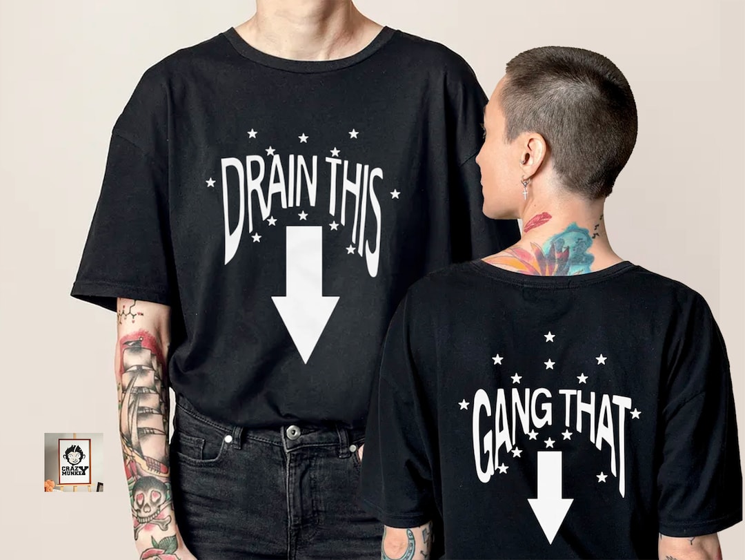 Drain This Gang That T-shirt, Drain Gang Merch Tee - Etsy