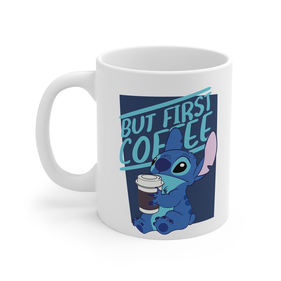 Stitch Coffee First Mug, Cute Stitch Mug, Coffee Lover Gift, Funny ...