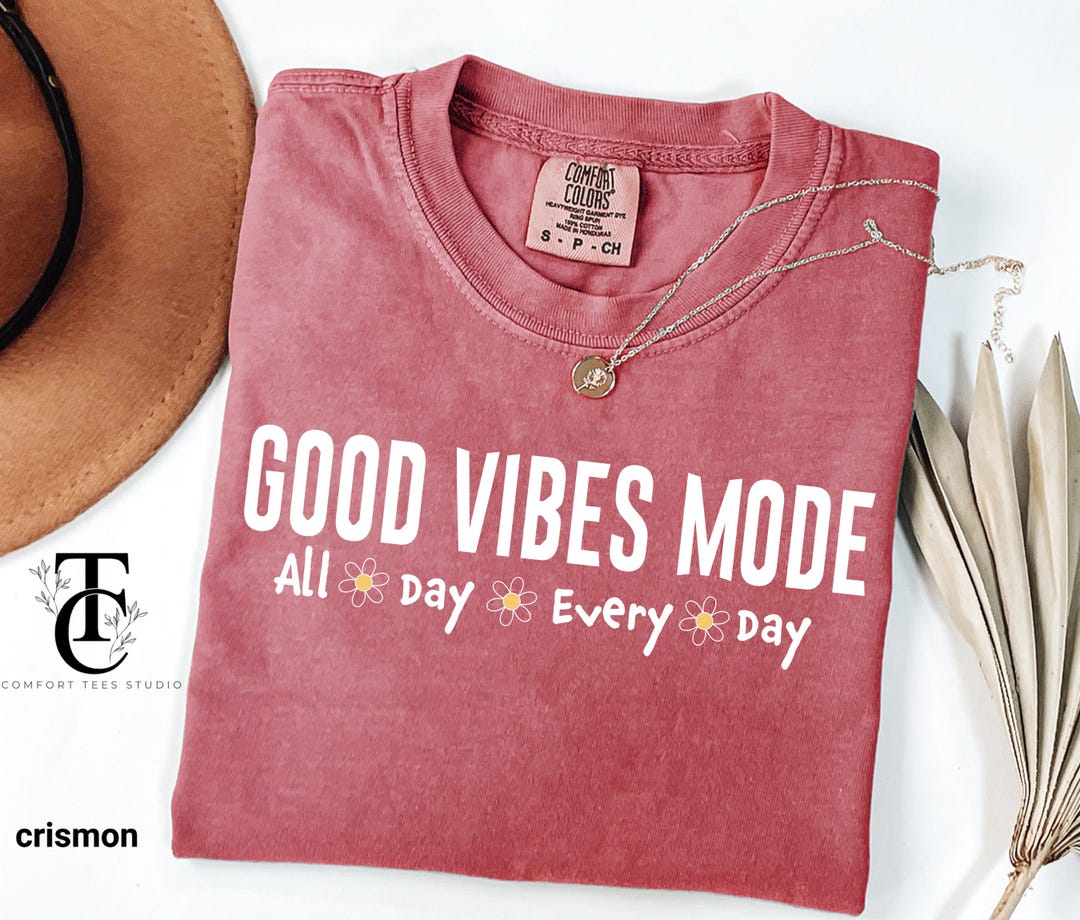 Comfort Colors®minimal Good Vibes Mode Shirt, Trendy Positive Vibes ...