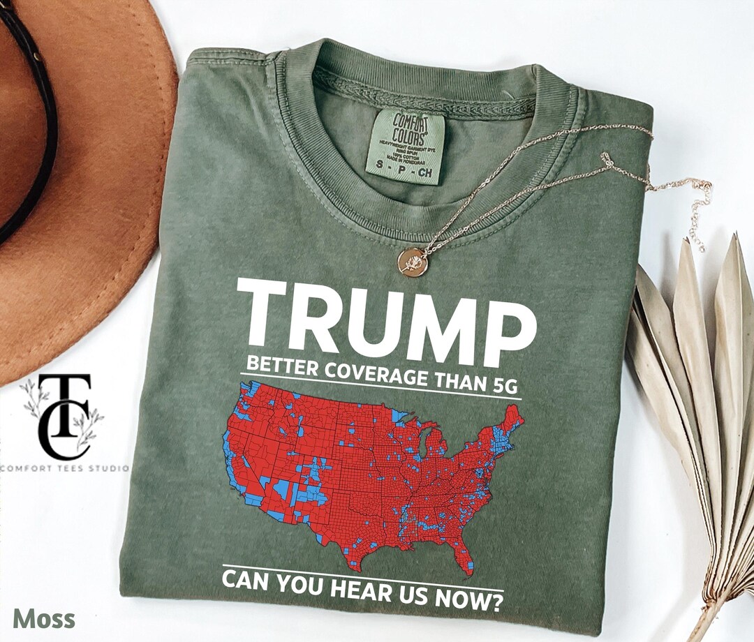 Comfort Colors Trump Better Coverage Than 5G Shirt, Unisex Shirts for ...