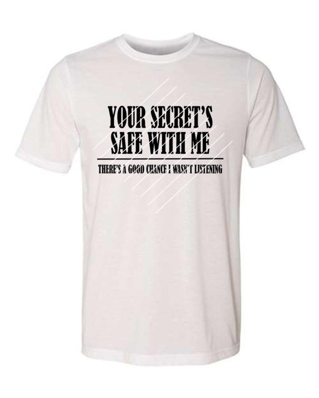 Your Secret's Safe With Me - There's a Good Chance I Wasn't Listening ...