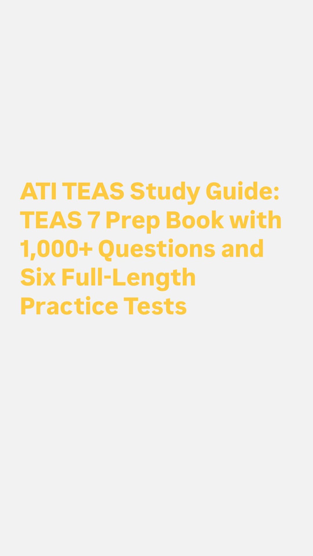 ATI TEAS Study Guide: TEAS 7 Prep Book With 1,000+ Questions and Six ...