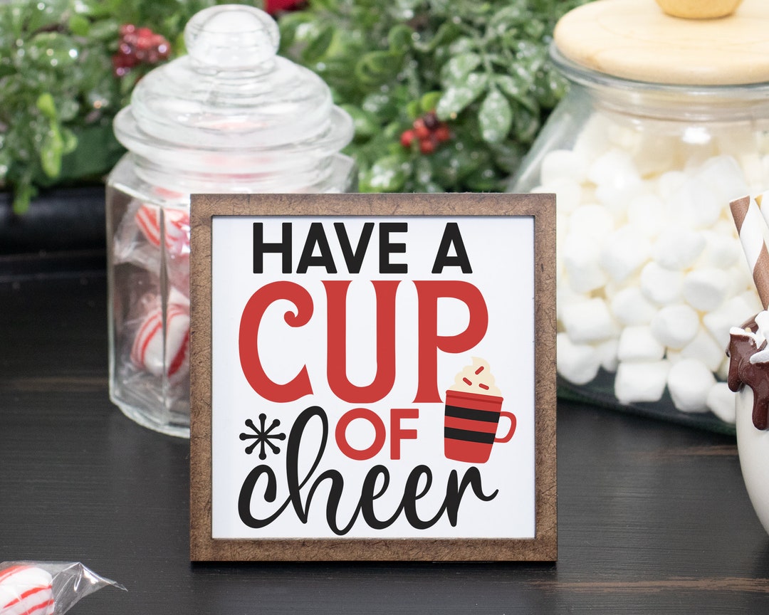 Have a Cup of Cheer Christmas Sign Tier Tray Sign Mini - Etsy