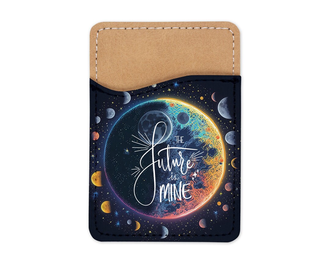 Future is Mine Phone Wallet Card Holder Cell Wallet Phone Caddy Stick ...