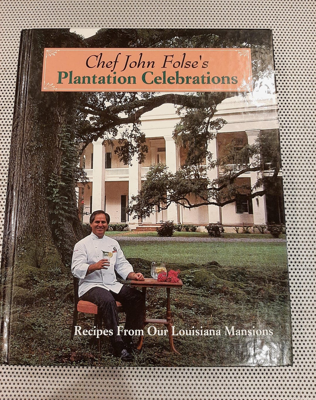 Vintage 1994 Chef John Folse Plantation Celebrations Louisiana Mansions ...