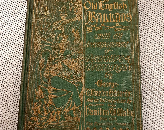 Antique 1914 Book of Old English Ballads, With Decorative Drawings by ...