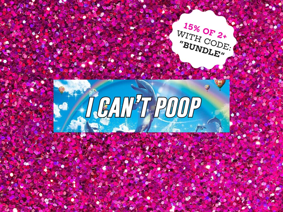 I Can't Poop Dolphin Symphony Bumper Sticker | Bumper Magnet | Funny ...