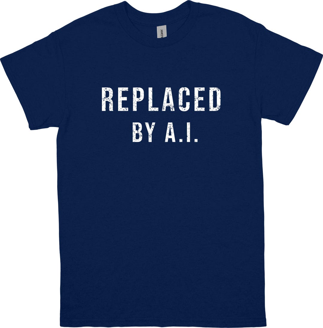 Replaced by AI, Artificial Intelligence T-shirt, Ai Gift, AI T-shirt ...