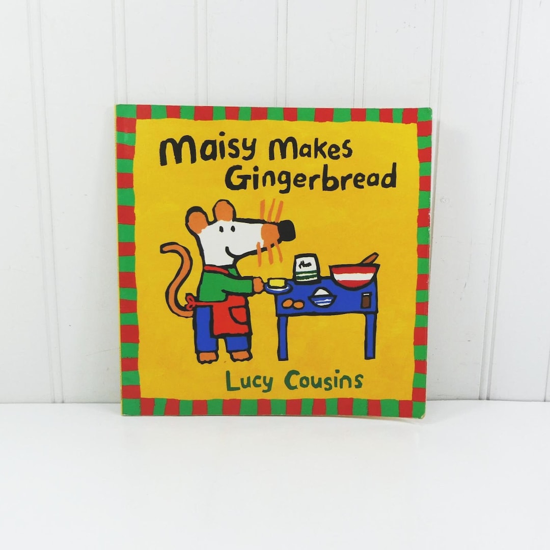 Maisy Makes Gingerbread by Lucy Cousins, 1999 First Edition Candlewick ...