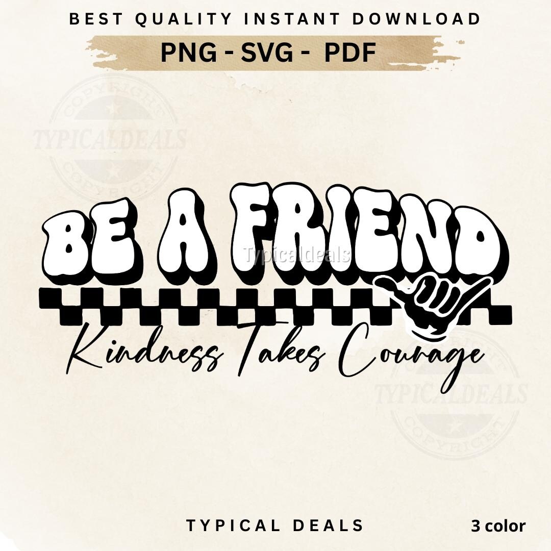 Be A Friend Kindness Takes Courage SVG PNG – Retro Orange Checker Shaka ...