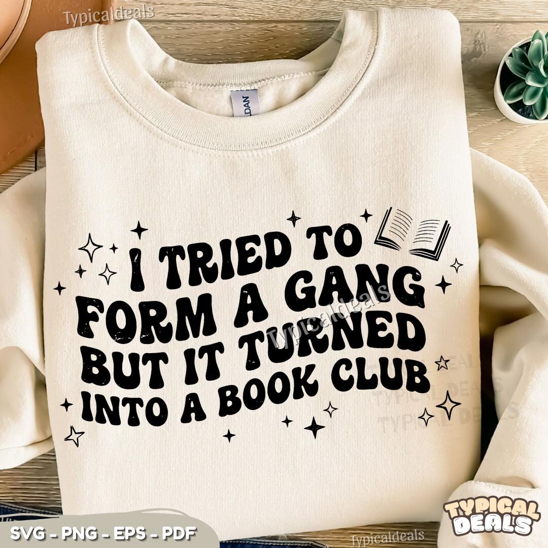 I Tried to Form A Gang SVG PNG: Retro Book Club Quote Distressed ...