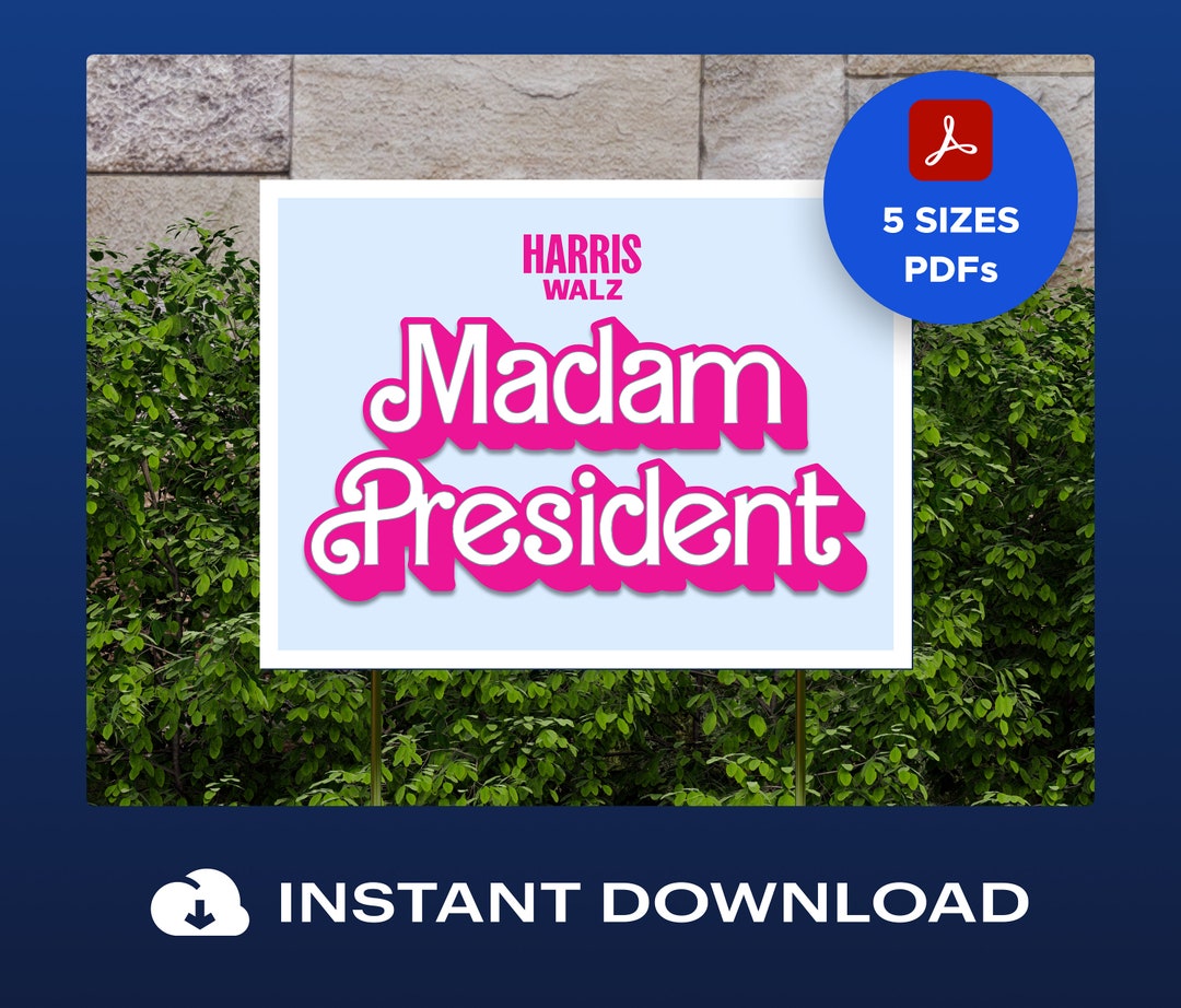 Printable Madam President Barbie Elect Harris Walz 2024 Sign, Pdfs ...