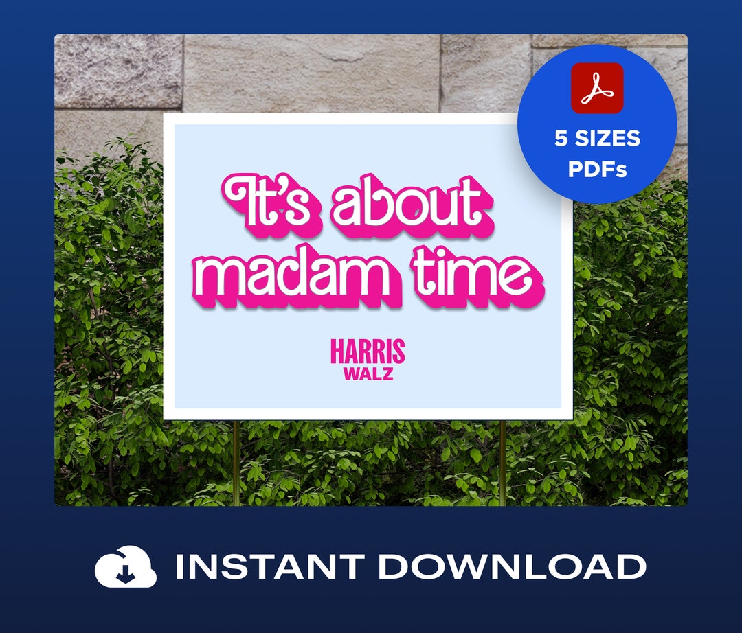 Printable About Madam Time Sign, Elect Harris Walz 2024, Pdfs Download ...