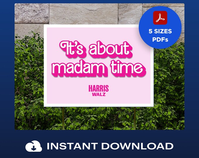 Printable About Madam Time Sign, Elect Harris Walz 2024, Pdfs Download ...