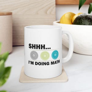 Gym Coffee Mug Funny Humorous Mug Shhh... I'm Doing Math Ceramic Coffee ...