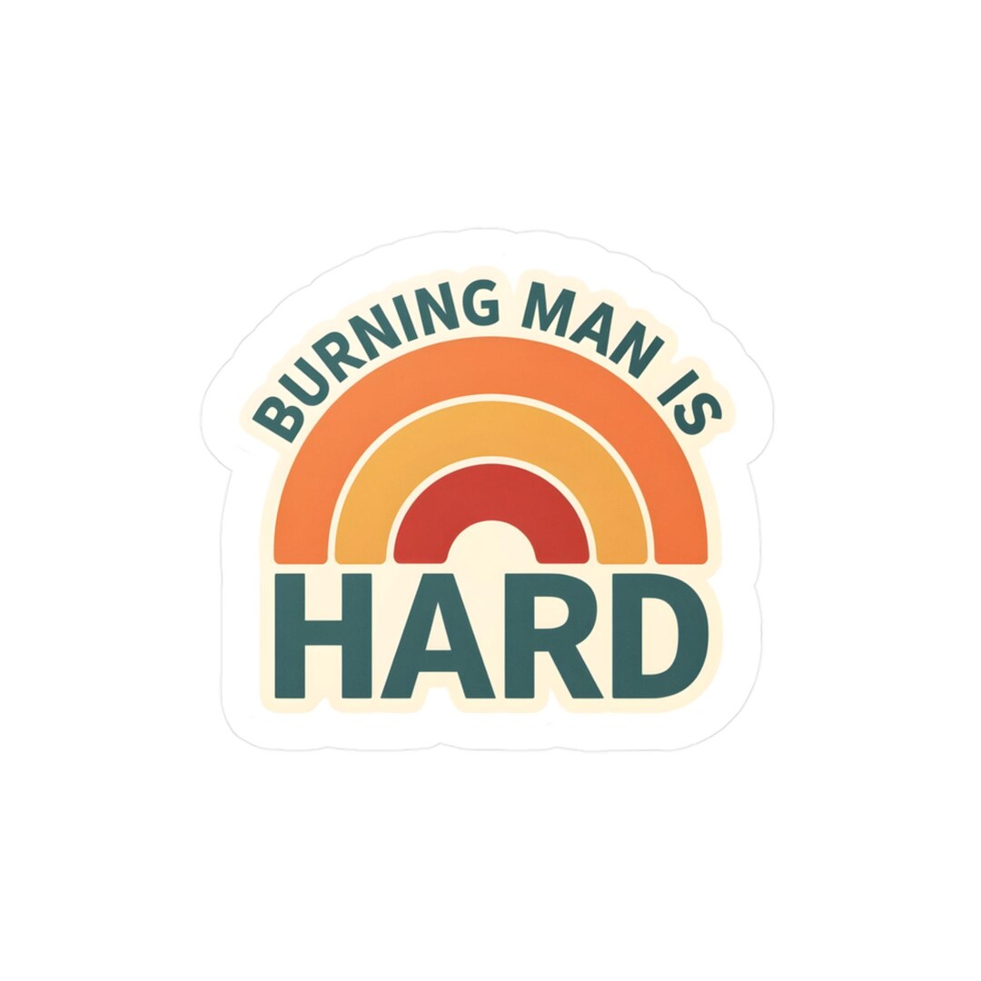 Burning Man Kiss-cut Sticker, Burning Man Decal, Sarcastic Laptop Decal ...