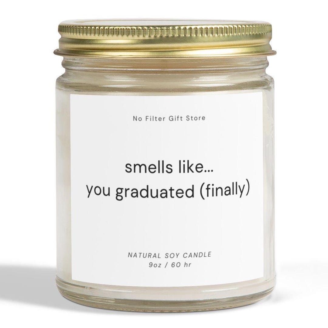 Smells Like You Graduated Finally Scented Candle Congratulations Gift ...