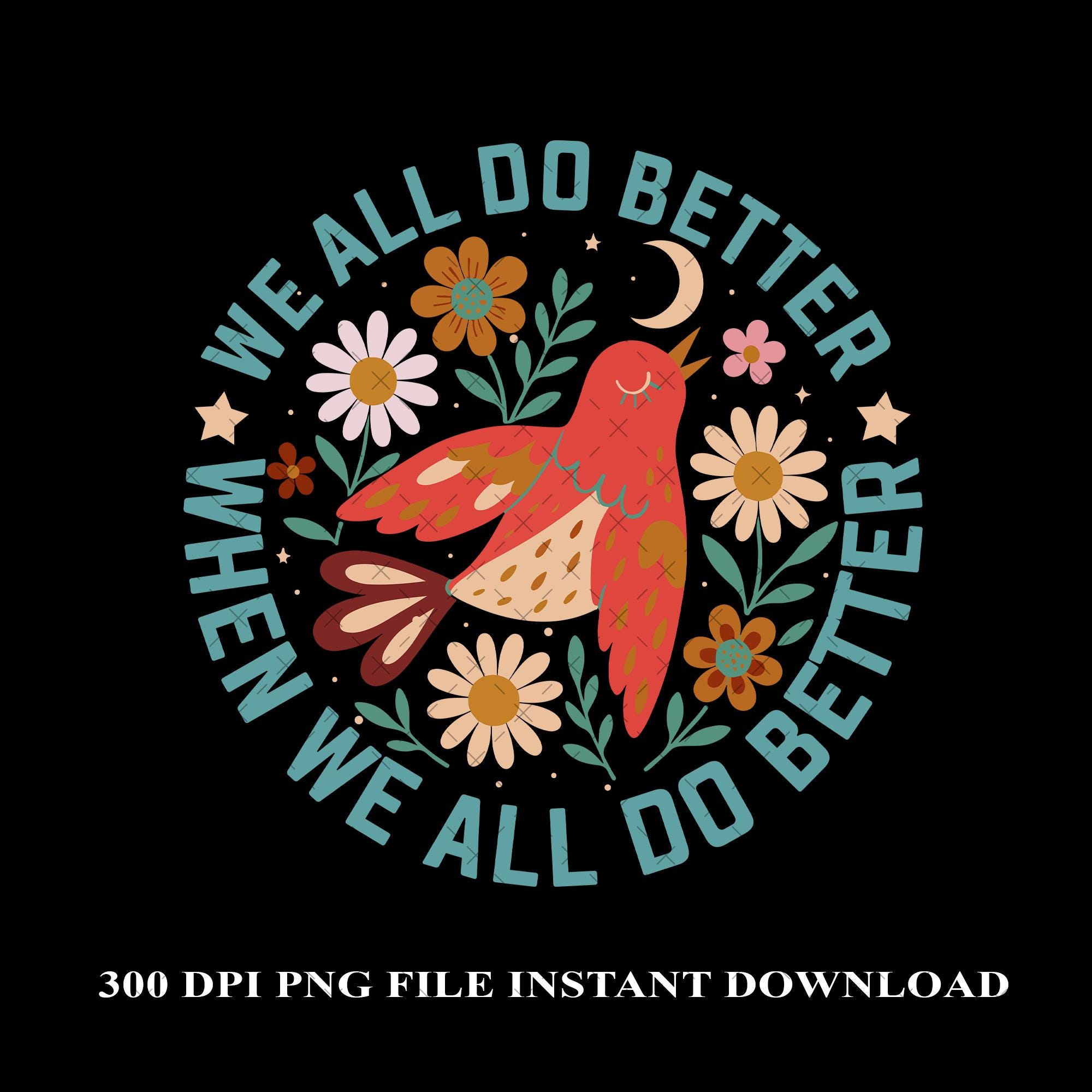 We All Do Better Png, Socialism Png, Equality Png, Equal Rights Social Justice Png, Be Kind to ...