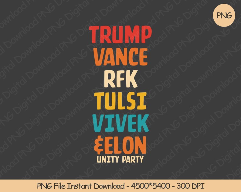 Trump Vance Rfk Tulsi Vivek & Elon Unity Party PNG, File Instant ...