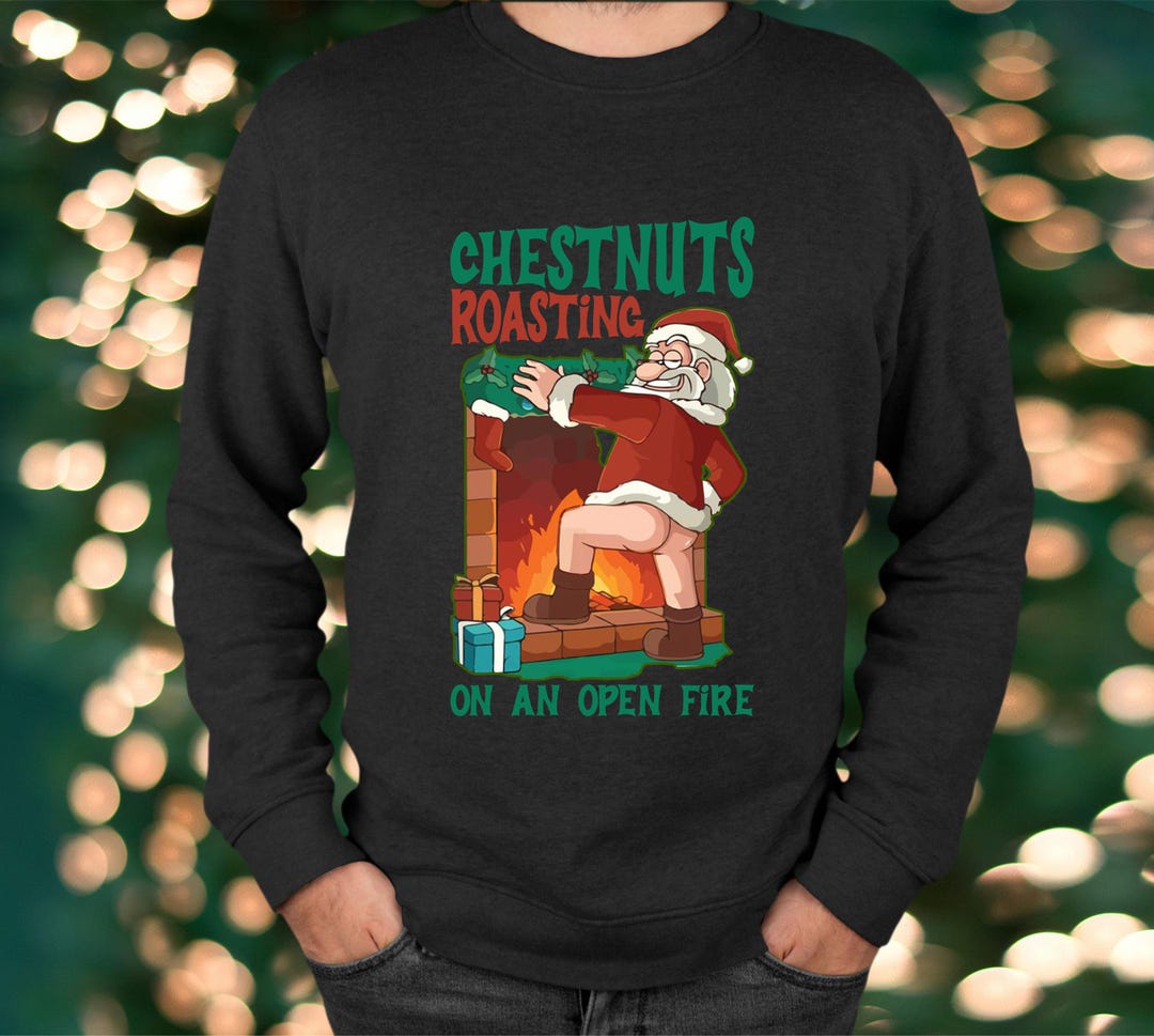Chestnuts Roasting on an Open Fire Jumper, Christmas Jumper, Funny ...