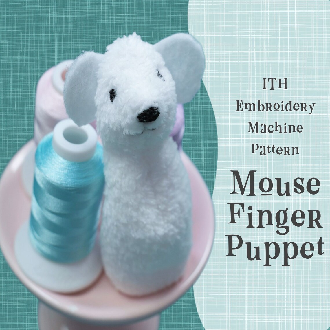 In the Hoop Mouse Finger Puppet Design for 4x4 Hoops on Any Embroidery ...