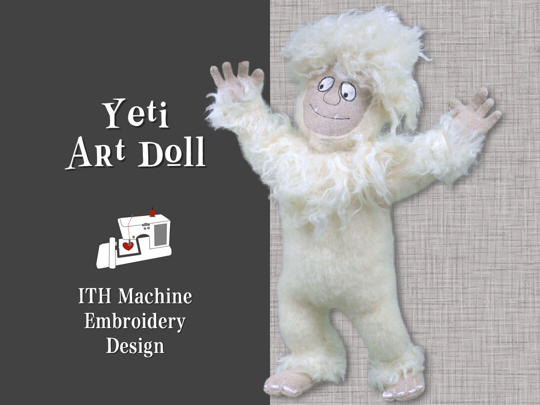 In the Hoop Yeti Art Doll Design Pattern for Embroidery Machines, Includes Photo and Video ...